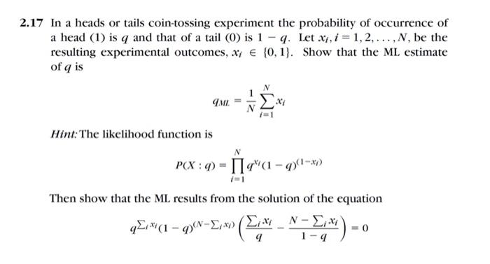 Solved 2.17 In a heads or tails coin-tossing experiment the | Chegg.com