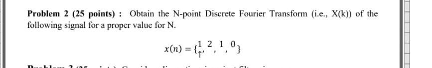 Solved Problem 2 (25 points) : Obtain the N-point Discrete | Chegg.com Solved Problem 2 (25 points) : Obtain the N-point Discrete | Chegg.com