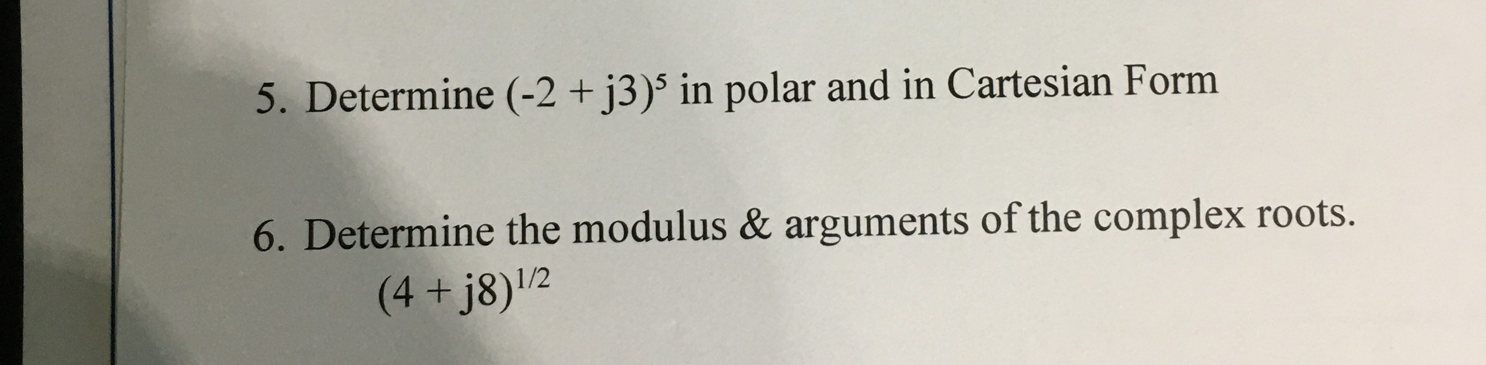 Solved Determine (-2+j3)5 ﻿in polar and in Cartesian | Chegg.com