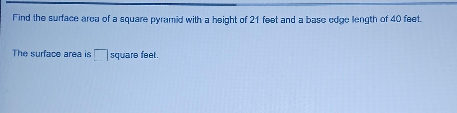 Solved Find the surface area of a square pyramid with a | Chegg.com