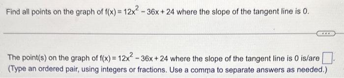 Solved Find all points on the graph of f(x)=12x2−36x+24 | Chegg.com