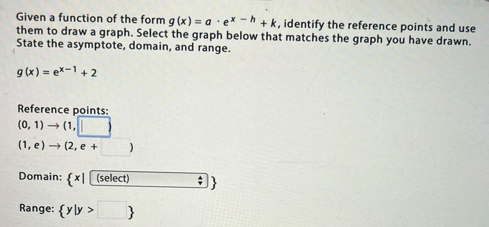 Solved Given a function of the form g(x) = a ex- h + k, | Chegg.com
