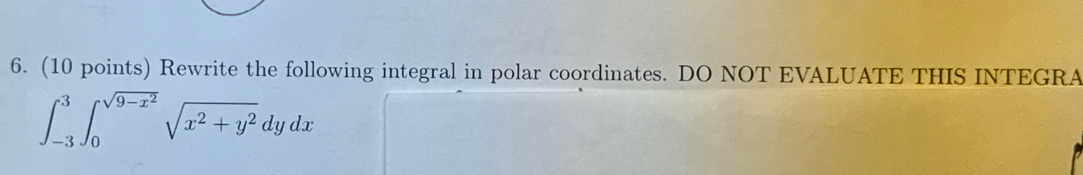 Solved (10 ﻿points) ﻿Rewrite the following integral in polar | Chegg.com