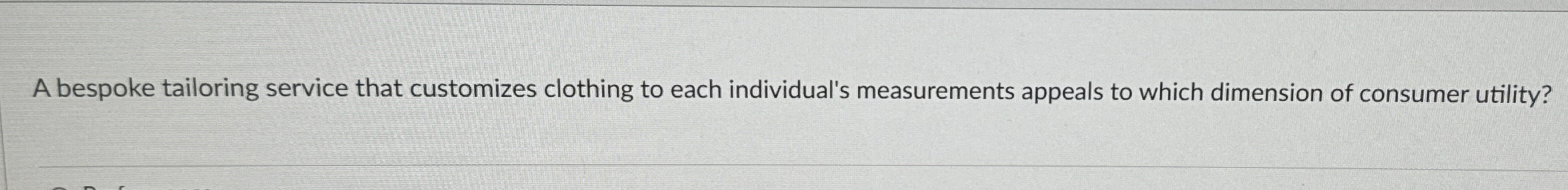 Solved A bespoke tailoring service that customizes clothing | Chegg.com