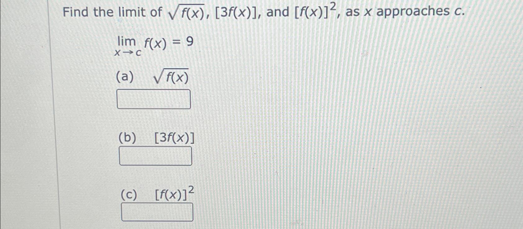 Solved Find the limit of f(x)2,[3f(x)], ﻿and [f(x)]2, ﻿as x | Chegg.com
