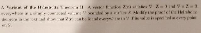 Solved A Variant of the Helmholt/ ﻿Theorem II A vector | Chegg.com