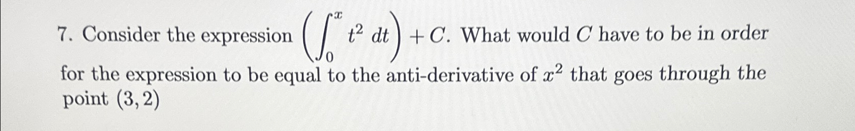Solved Consider the expression (∫0xt2dt)+C. ﻿What would C | Chegg.com