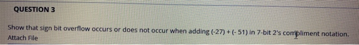 Solved QUESTION 3 Show that sign bit overflow occurs or does | Chegg.com