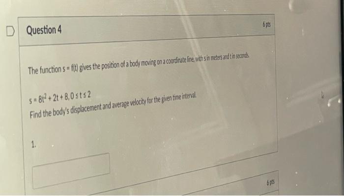 Solved Question 4the Function S F T Gives The Position Of A