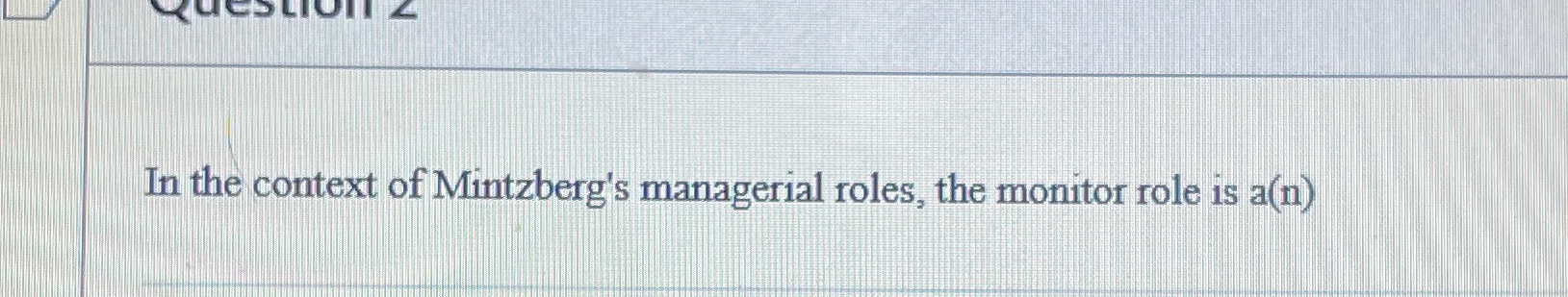 In the context of Mintzberg's managerial roles, the | Chegg.com