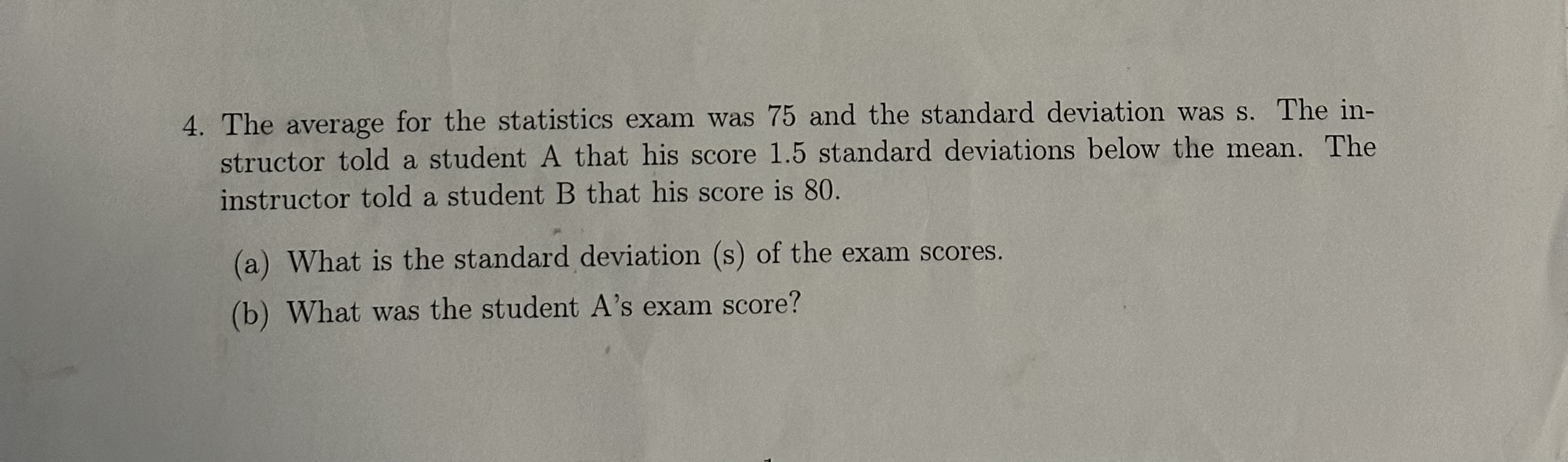 Solved The average for the statistics exam was 75 ﻿and the | Chegg.com