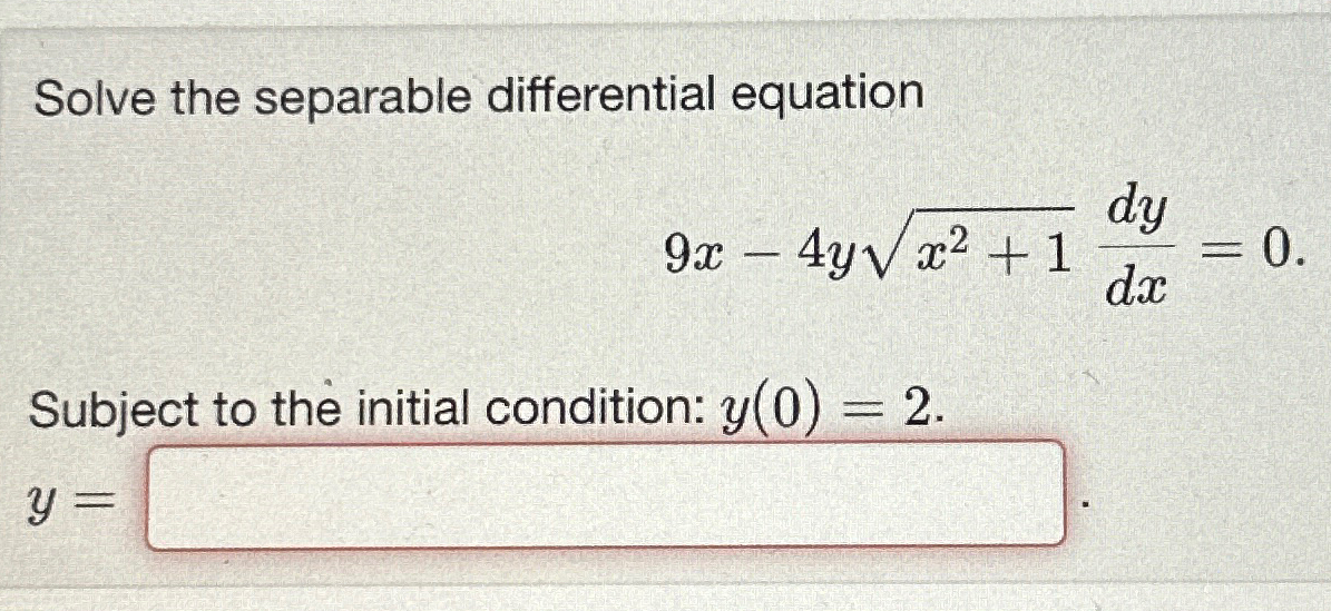 Solved Solve the separable differential | Chegg.com