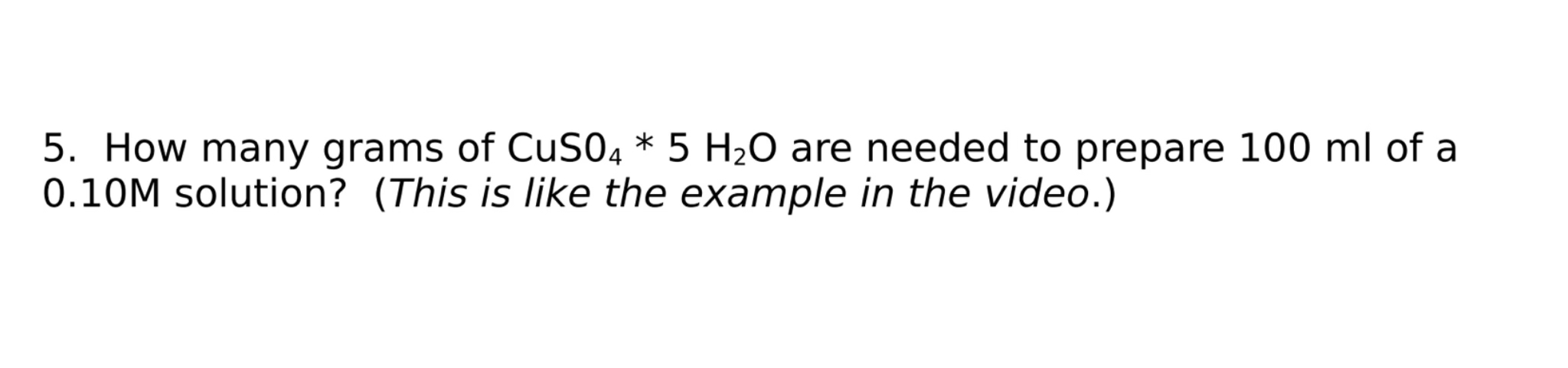How many grams of CuSO4**5H2O ﻿are needed to prepare | Chegg.com
