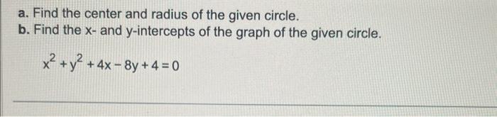 Solved a. Find the center and radius of the given circle. b. | Chegg.com