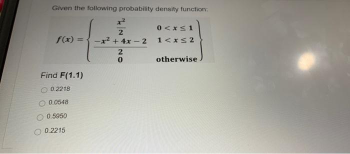 Solved Given the following probability density function: 0 | Chegg.com