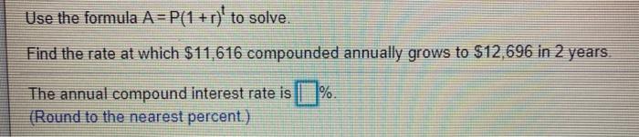 Solved Use the formula A = P(1 + r)' to solve. Find the rate | Chegg.com