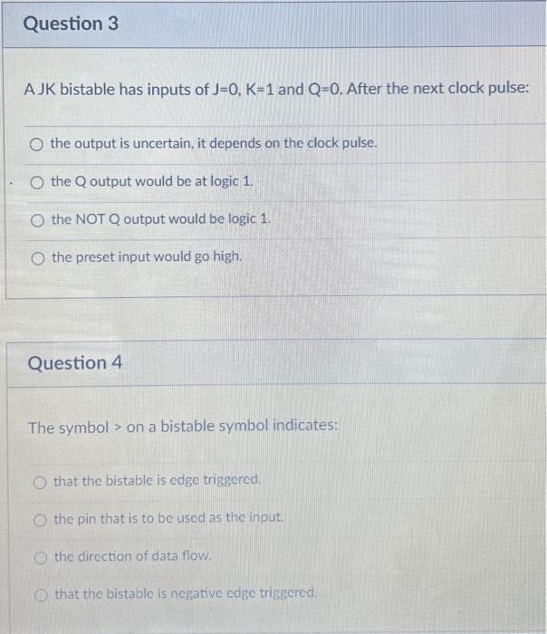 Solved A JK bistable has inputs of J=0, K=1 and Q=0. After | Chegg.com