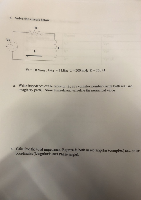 Solved 6. Solve the circuit below: Vs = 10 VRMs, freq. = 1 | Chegg.com