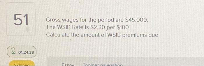 Solved Gross wages for the period are $45,000. The WSIB Rate | Chegg.com