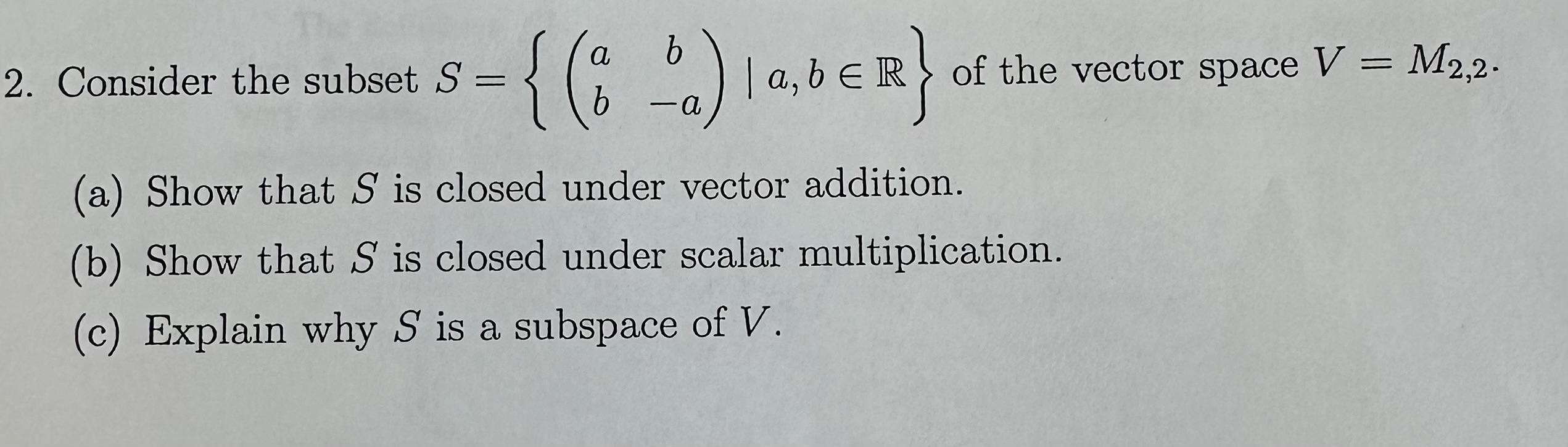 Solved Consider the subset S={([a,b],[b,-a])|a,binR} ﻿of the | Chegg.com