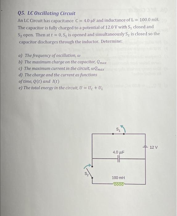 Solved Q5. LC Oscillating Circuit An LC Circuit has | Chegg.com