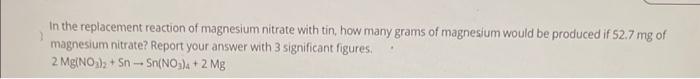Solved In the replacement reaction of magnesium nitrate with | Chegg.com