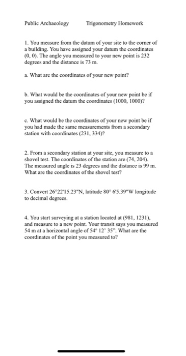 Solved Public Archaeology Trigonometry Homework 1. You | Chegg.com