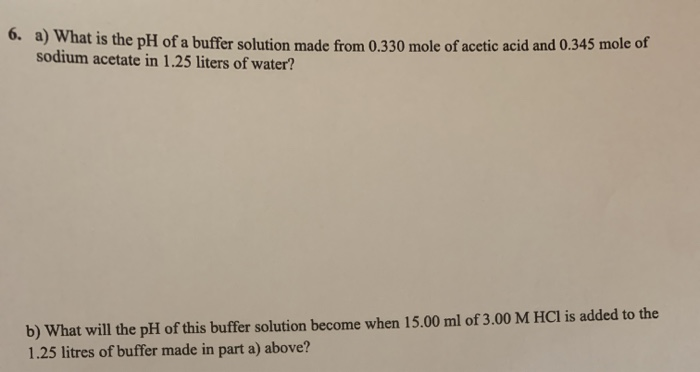 Solved 6. a) What is the pH of a buffer solution made from | Chegg.com