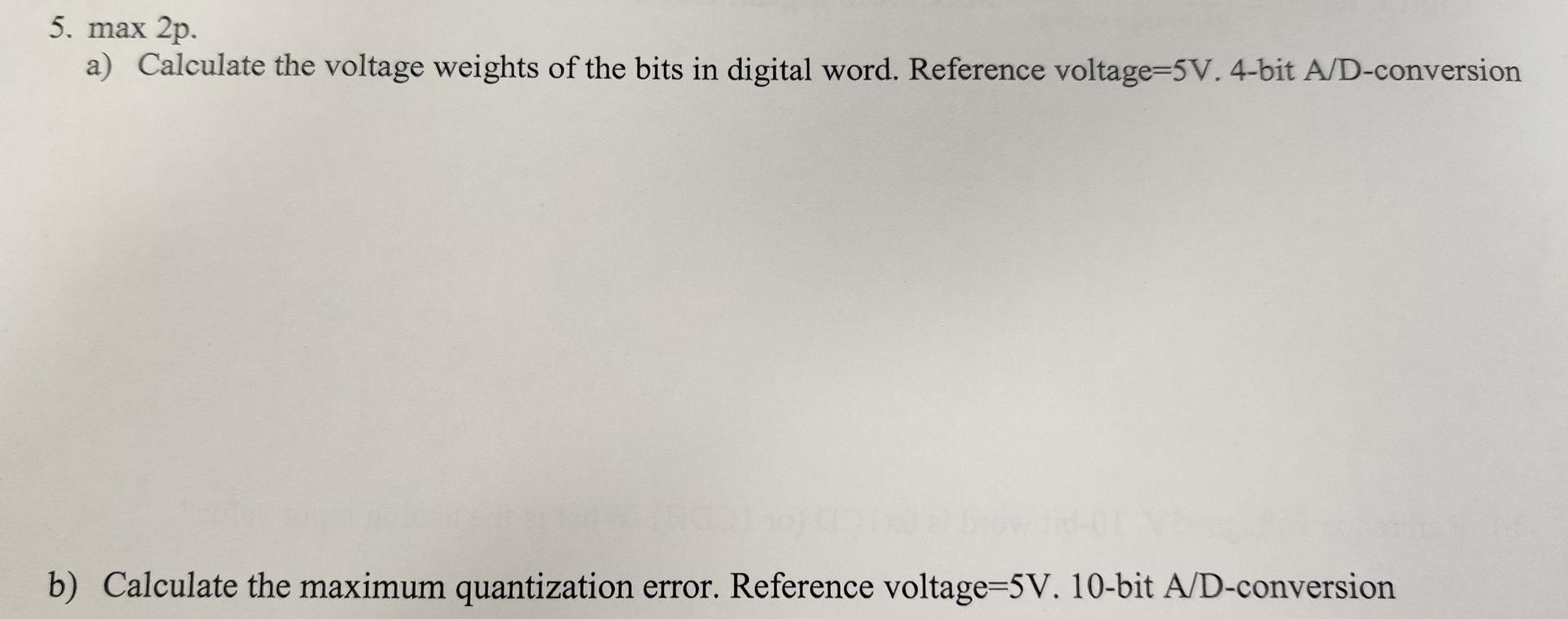 Solved 5. max2p a) Calculate the voltage weights of the bits | Chegg.com
