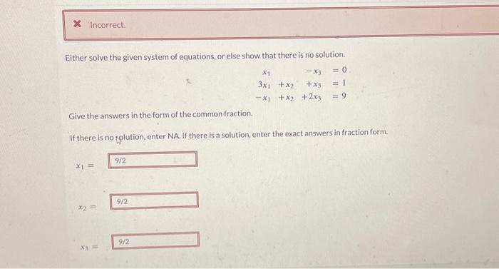 Solved Either solve the given system of equations, or else | Chegg.com