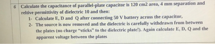 Solved 6 Calculate the capacitance of parallel-plate | Chegg.com