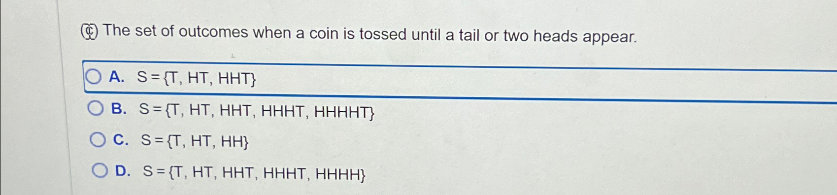 Solved (@) ﻿The set of outcomes when a coin is tossed until | Chegg.com
