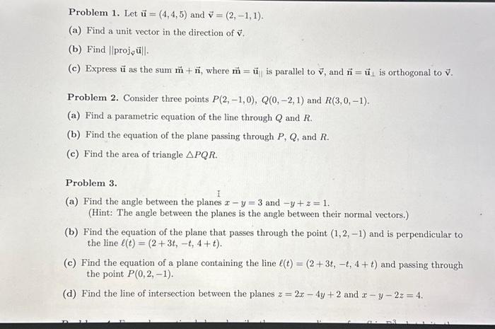 Solved Problem 1. Let u=(4,4,5) and v=(2,−1,1). (a) Find a | Chegg.com