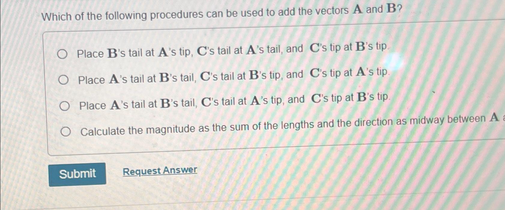 Solved Which of the following procedures can be used to add | Chegg.com