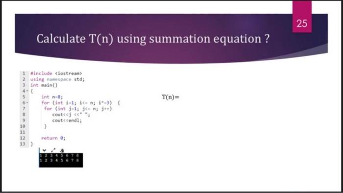 Solved Calculate T(n) using summation equation ? | Chegg.com
