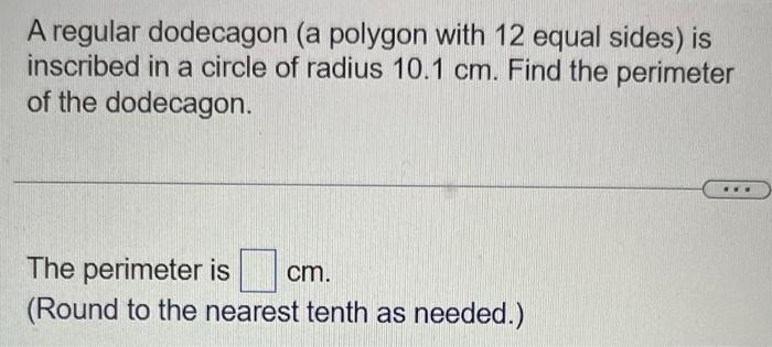 Solved A regular dodecagon (a polygon with 12 equal sides) | Chegg.com