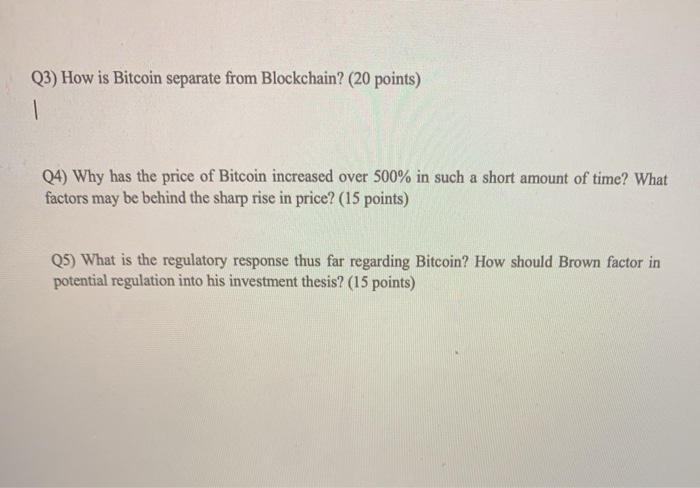 Solved Q3) How is Bitcoin separate from Blockchain? (20 | Chegg.com