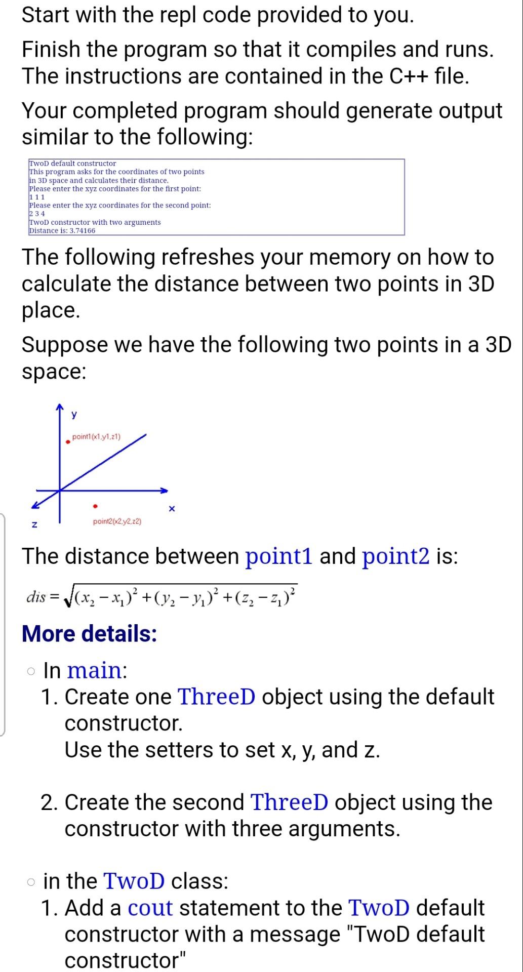 Solved Start with the repl code provided to you. Finish the | Chegg.com