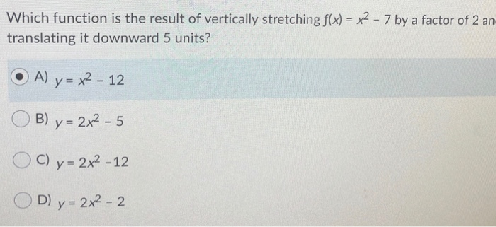Solved Which function is the result of vertically stretching | Chegg.com