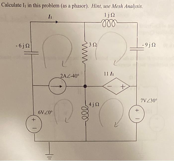 Solved Calculate I1 in this problem (as a phasor). Hint, use | Chegg.com