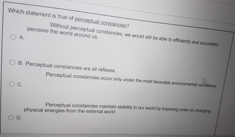 Solved Which statement is true of perceptual constancies? | Chegg.com