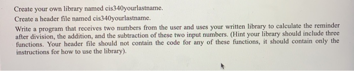 Solved Create your own library named cis340yourlastname. | Chegg.com