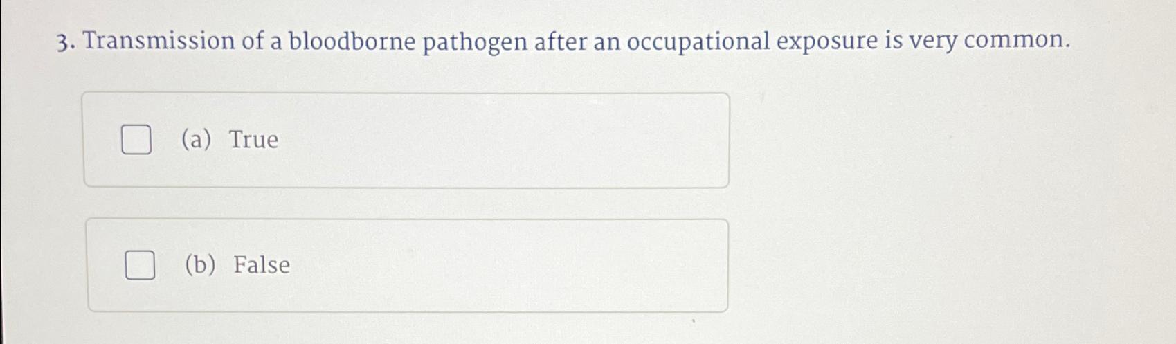 Solved Transmission of a bloodborne pathogen after an | Chegg.com