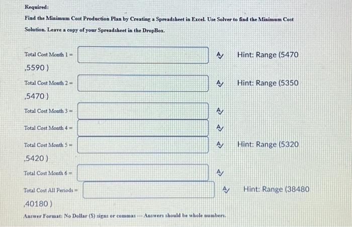 Solved Given the projected demands for the next six months, | Chegg.com