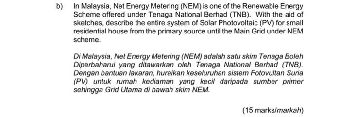 b) In Malaysia, Net Energy Metering (NEM) is one of | Chegg.com