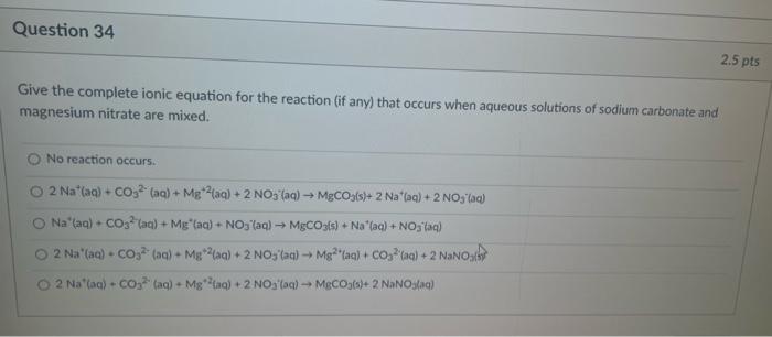 Solved Give the complete ionic equation for the reaction (if | Chegg.com