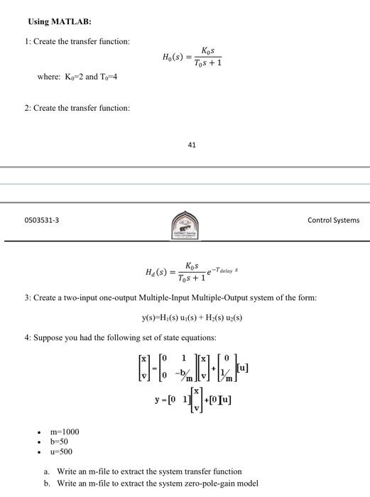 Solved 1: Create the transfer function: H0(s)=T0s+1K0s | Chegg.com