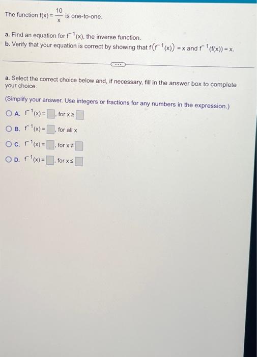 Solved The function f(x) = 10 is one-to-one. a. Find an | Chegg.com