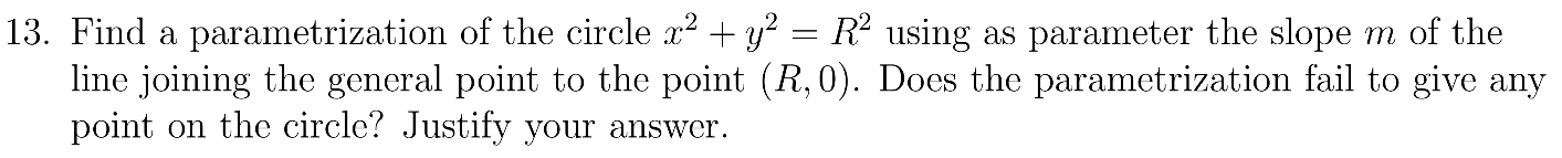 Solved Find a parametrization of the circle x2+y2=R2 ﻿using | Chegg.com