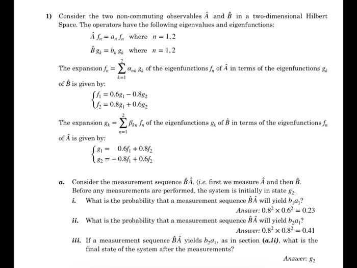 Solved 1) Consider the two non-commuting observables A and B | Chegg.com